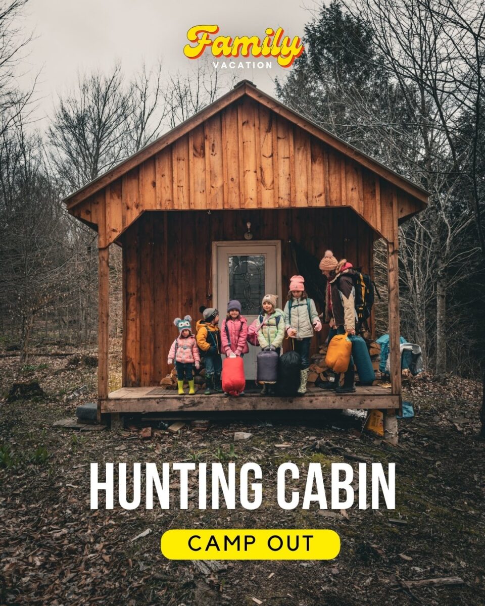 Rustic Hunting Cabin Camp Out - Our First Family Camping Trip ...